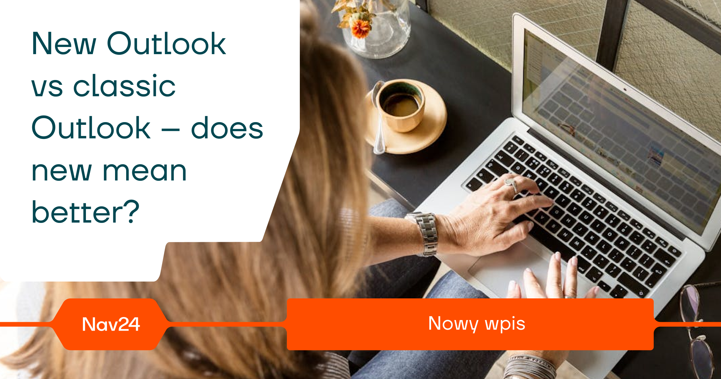 New Outlook vs classic Outlook – does new mean better? - Nav24